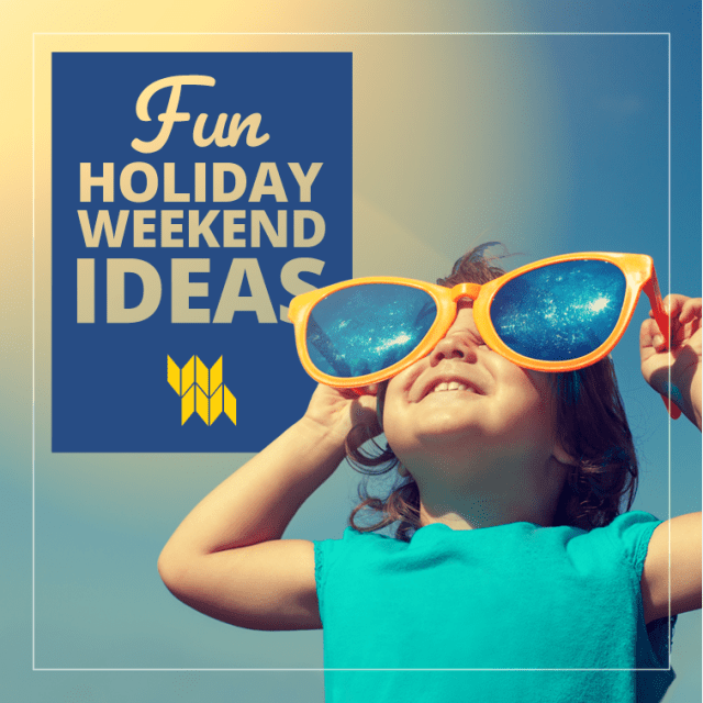 Holiday Weekend Ideas – Western Mutual Insurance Group