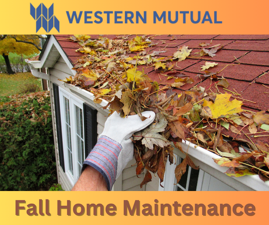 Fall Home Maintenance – Western Mutual Insurance Group