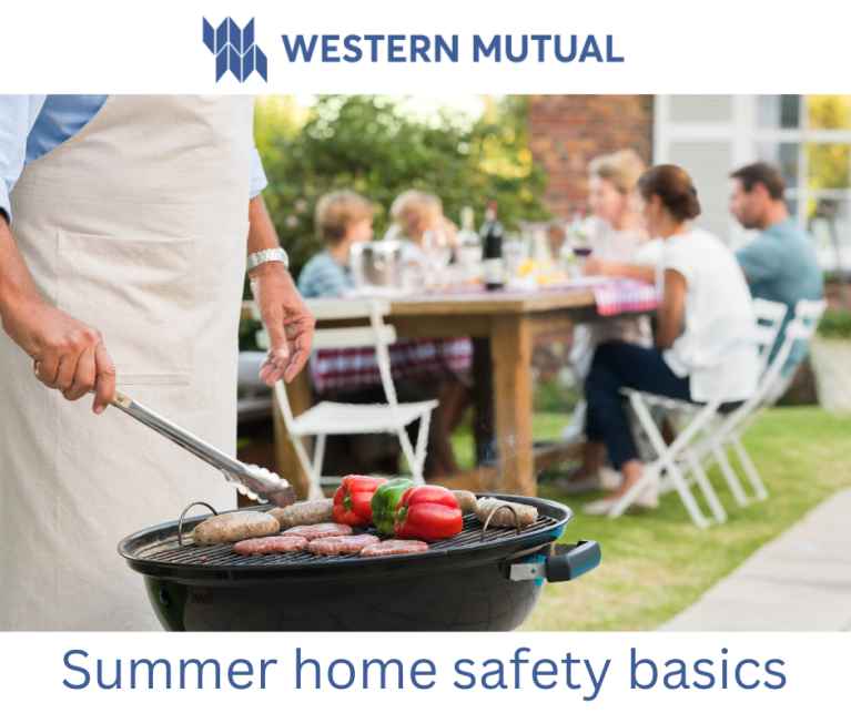 Summer home safety basics – Western Mutual Insurance Group